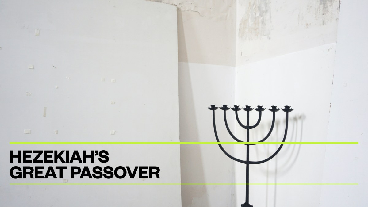 2nd Chronicles 30; Hezekiah the Great Reforming King (3) – THE GREAT ...