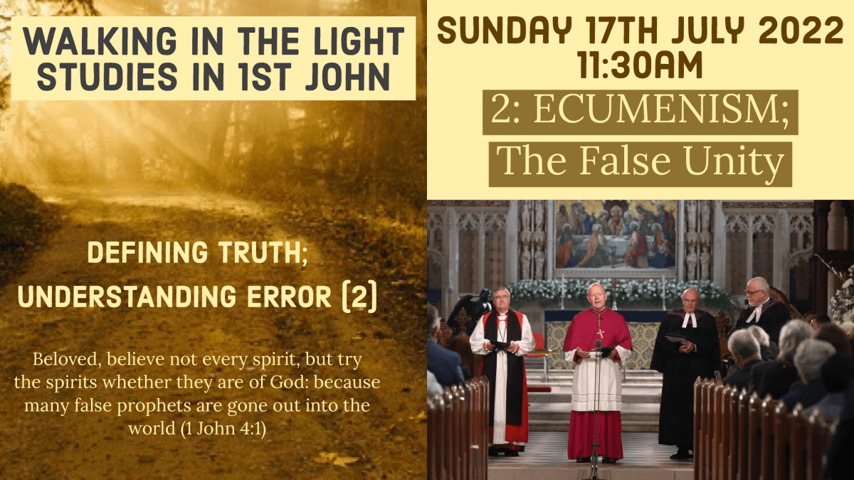 Defining Truth; Understanding Error; 2: Ecumenism – The False Unity ...