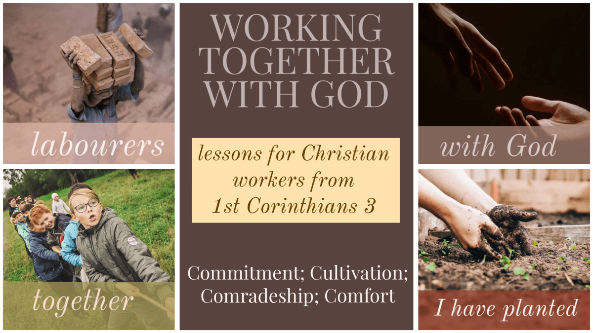 WORKING TOGETHER WITH GOD – Clogher Valley Free Presbyterian Church