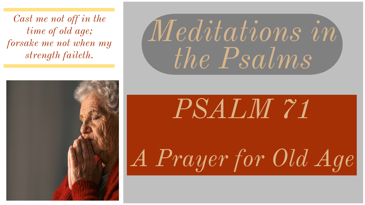 PSALM 71; A Prayer for Old Age – Clogher Valley Free Presbyterian Church